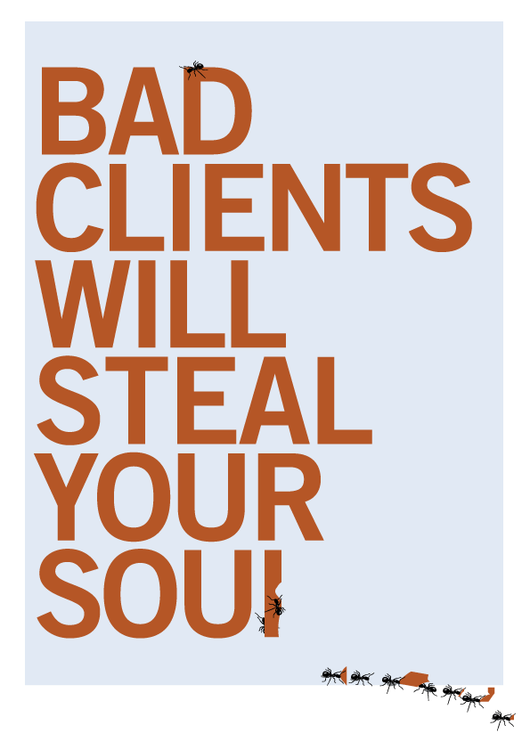 Bad Clients Will Steal Your Soul. | SavvyKai | SavvyKai